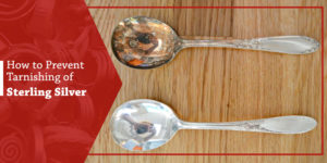 How to Prevent Tarnishing of Sterling Silver with 4 Simple DIY Hacks